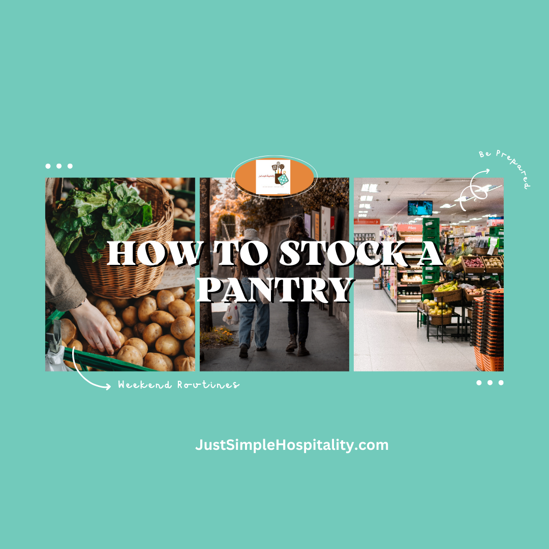 How to Stock a Pantry - Just Simple Hospitality